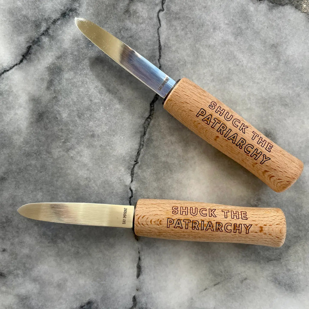 Shuck the Patriarchy - Feminist Oyster Shucking Knife – Stefanie Wolf ...